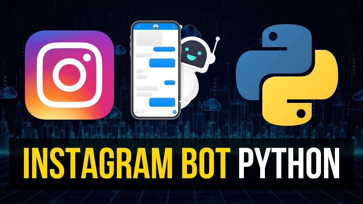 Automating Your Instagram Posts with Python: Unleash the Power of Code and Creativity! | by ...