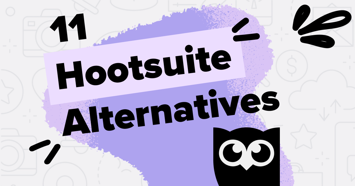 11 Best Hootsuite Alternatives to Manage Your Socials in 2023 | by ...