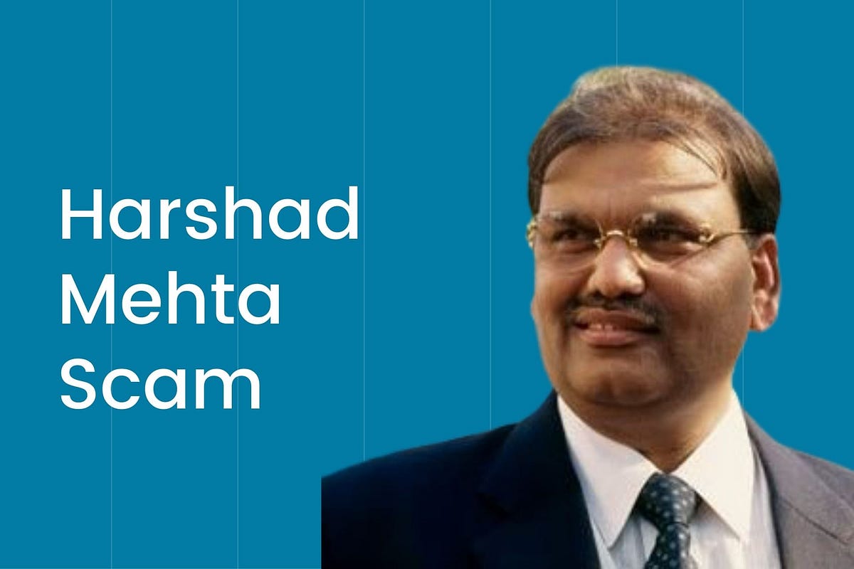 The Harshad Mehta Scam in India (1992) | by Sonammis | Medium