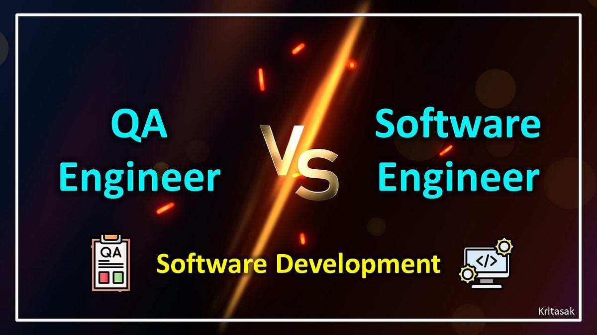 The Difference Between Quality Assurance Engineer and Software Engineer ...