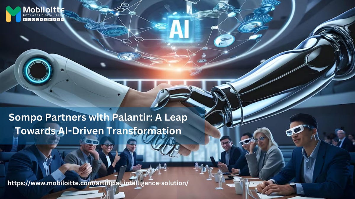 Sompo Partners with Palantir: A Leap Towards AI-Driven Transformation | by Mobiloitte ...