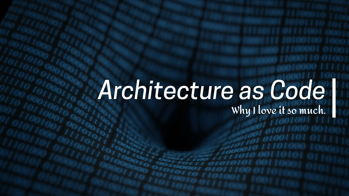 Why I love Architecture as Code (AaC) | by Temi Jegede | Jun, 2024 | Medium