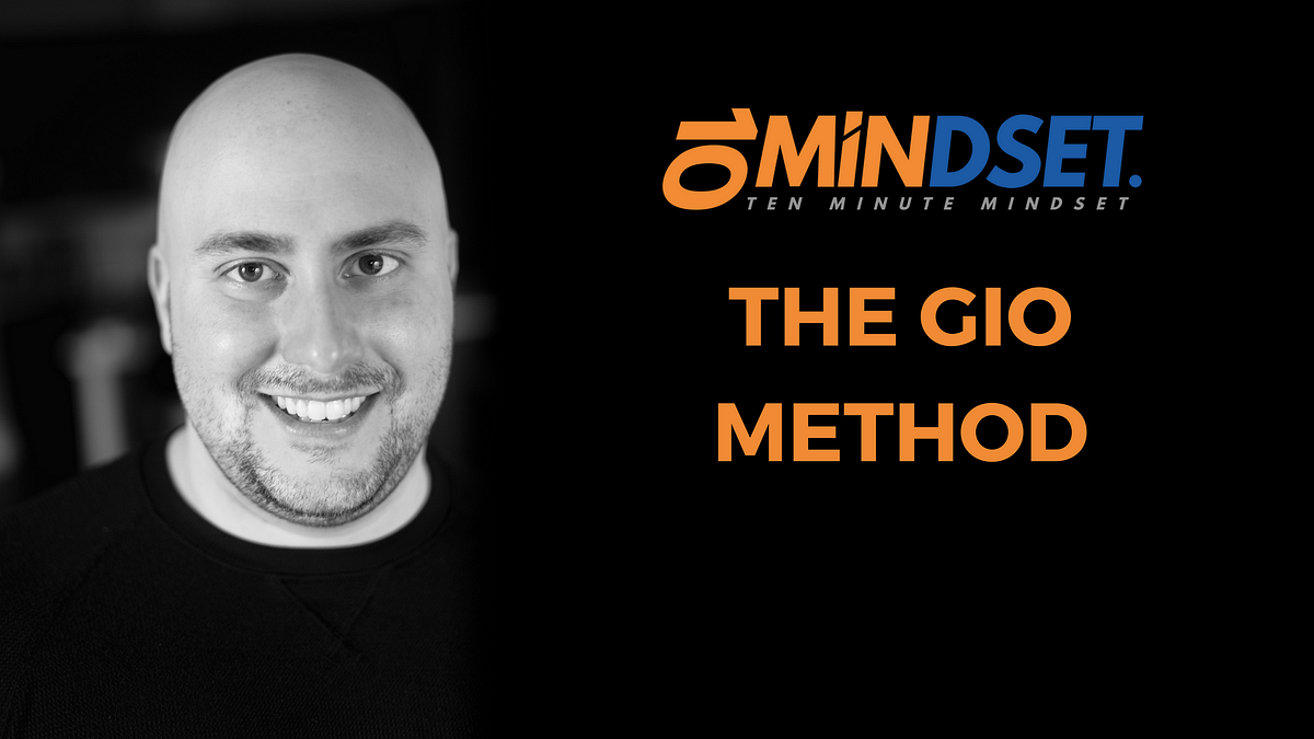 The GIO Method. The GIO method is a way to… | by Mario Porreca | Medium