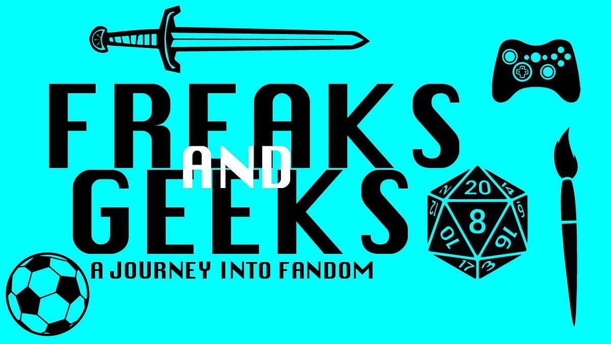 Freaks and Geeks: My Journey into Fandom | by Sam Revivo | Medium