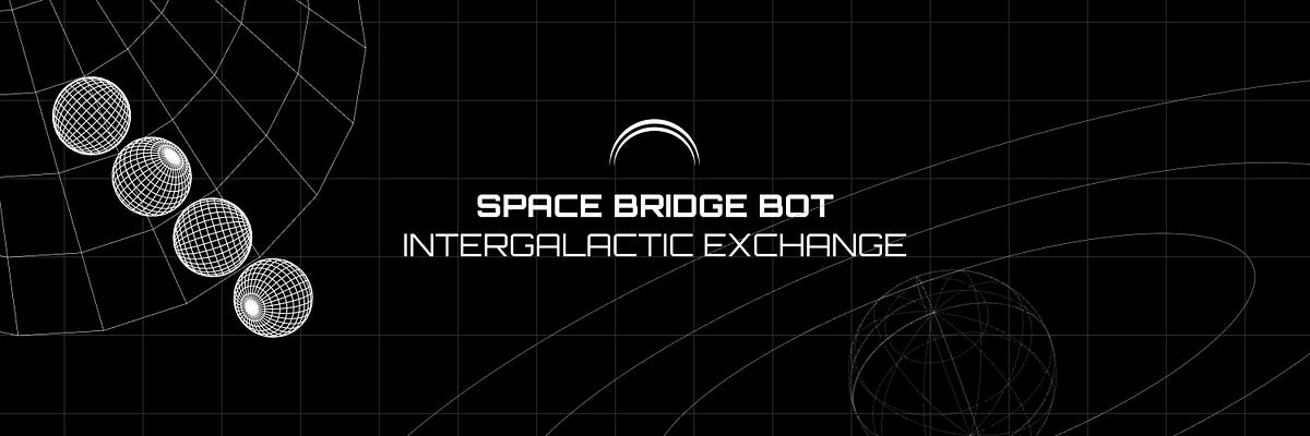 Space Bridge Tech LLC. What is Space Bridge? | by Spacebridgebot | Aug ...