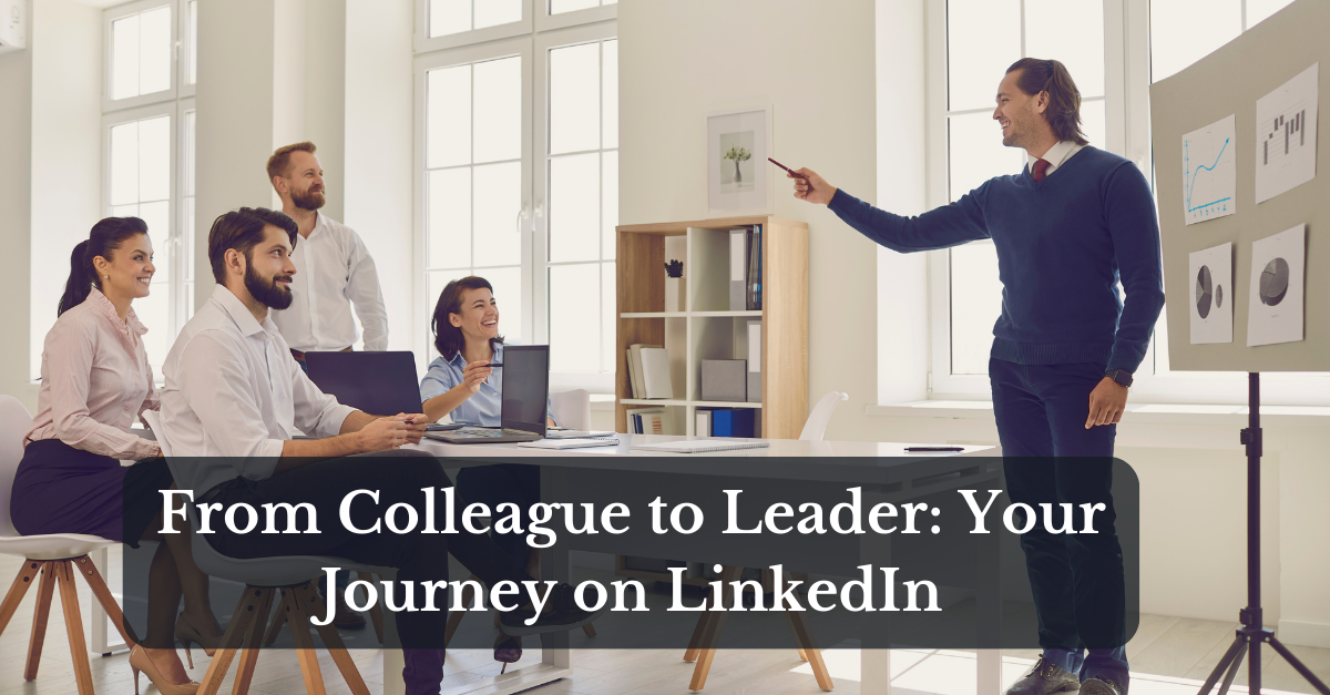 From Colleague to Leader: Your Journey on LinkedIn | by Jerry Jose | Medium