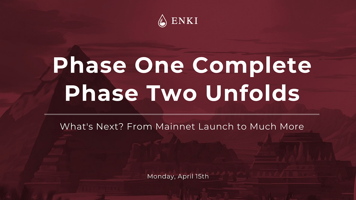 ENKI’s Phase 2 Begins to Unfold: What’s Next? | by ENKI | Medium
