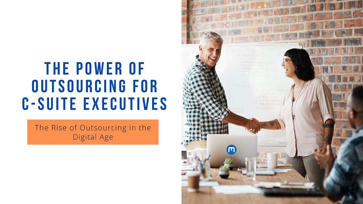 The Power of Outsourcing for C-Suite Executives | by Asaad Ali ...