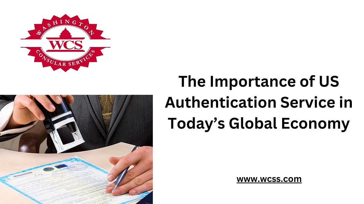 The Importance of US Authentication Service in Today’s Global Economy ...