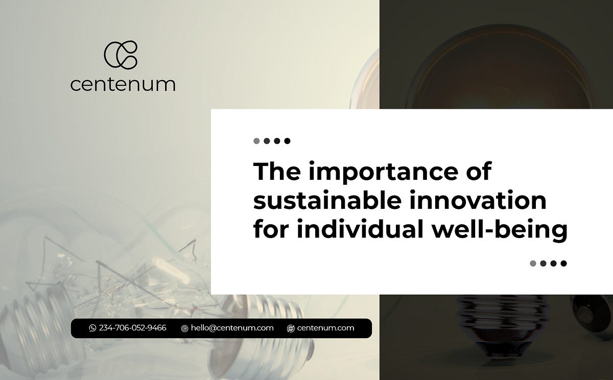 The Importance Of Sustainable Innovation For Individual Well-Being | by ...