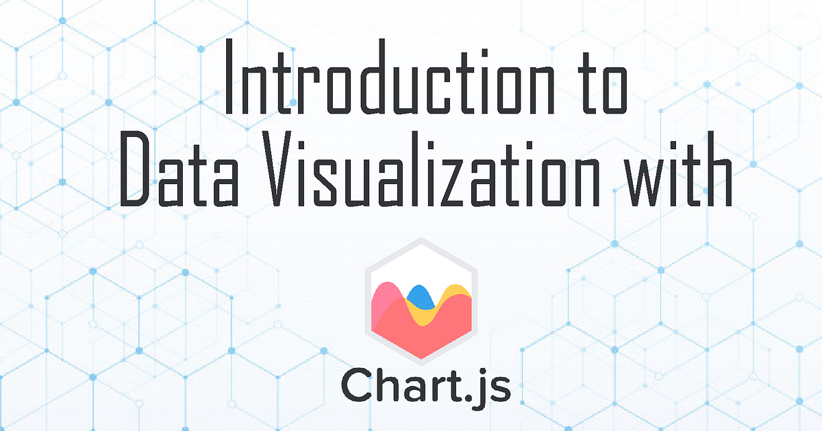 Build Interactive and Responsive Charts with Chart.js | by Victoria Lo ...