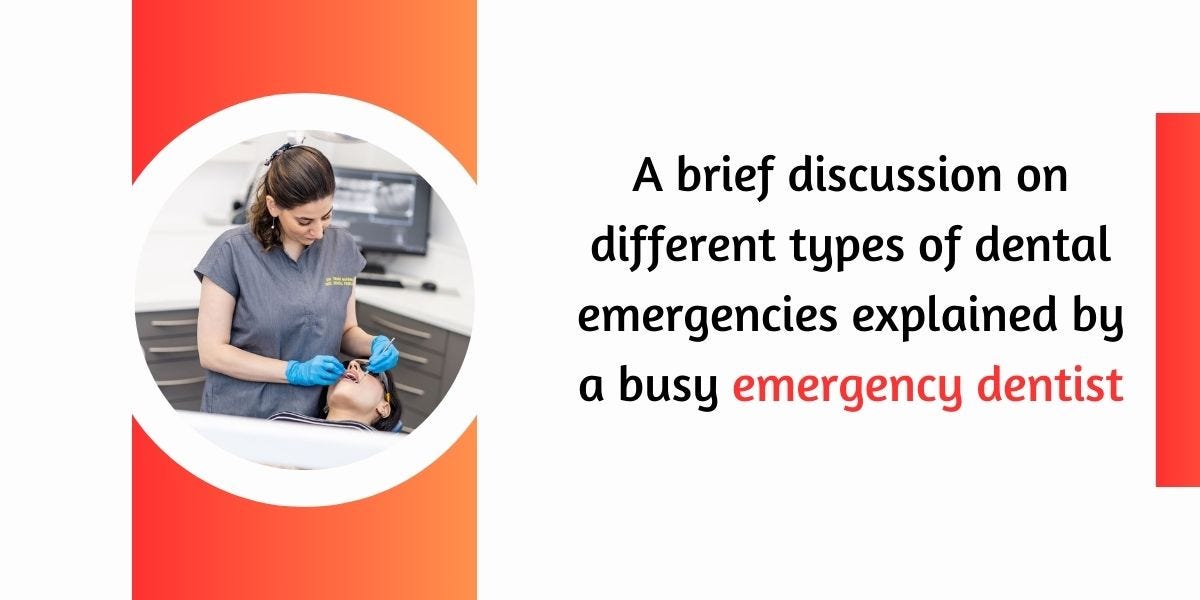 A brief discussion on different types of dental emergencies explained ...