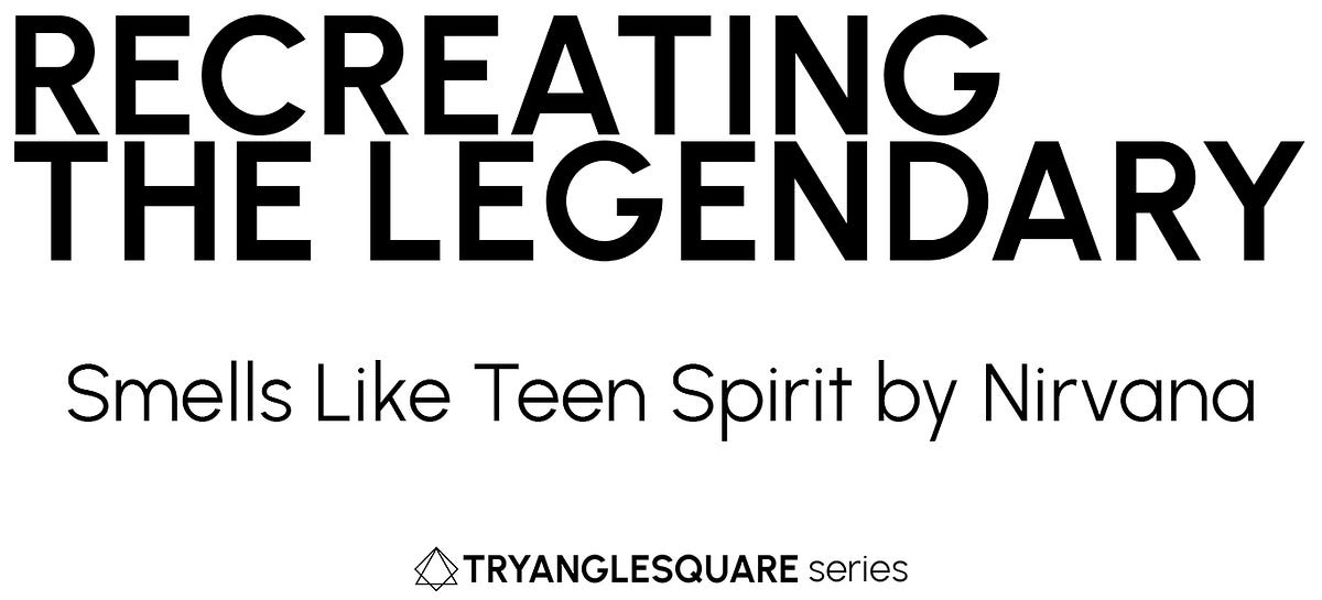 RECREATING THE LEGENDARY | Smells Like Teen Spirit by Nirvana | by ...