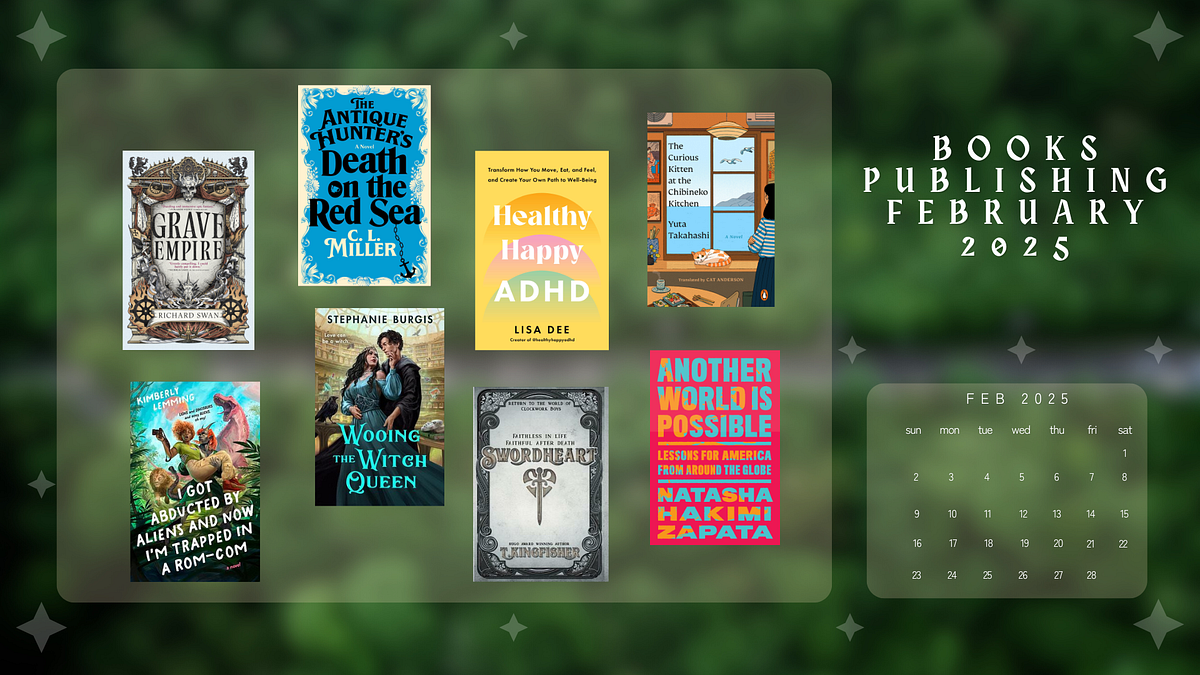 Books publishing Feb 2025 I’m super excited about | by litwtch ...