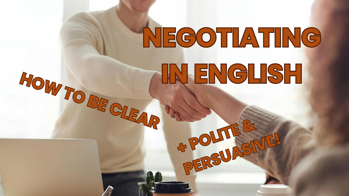 Business English Tips #56 to #60. Theme: Negotiating in English: How to ...