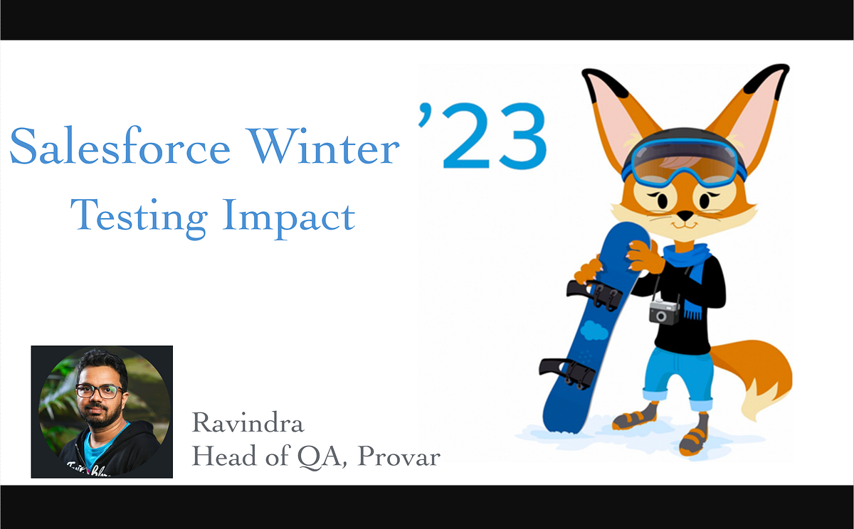 Winter 23 Salesforce Testing Impact By Ravindra Yadav Medium