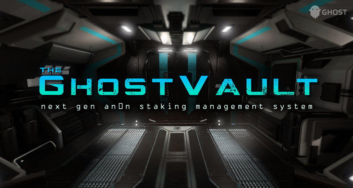 GhostVault: The New Era of Staking | by Ghost | Medium