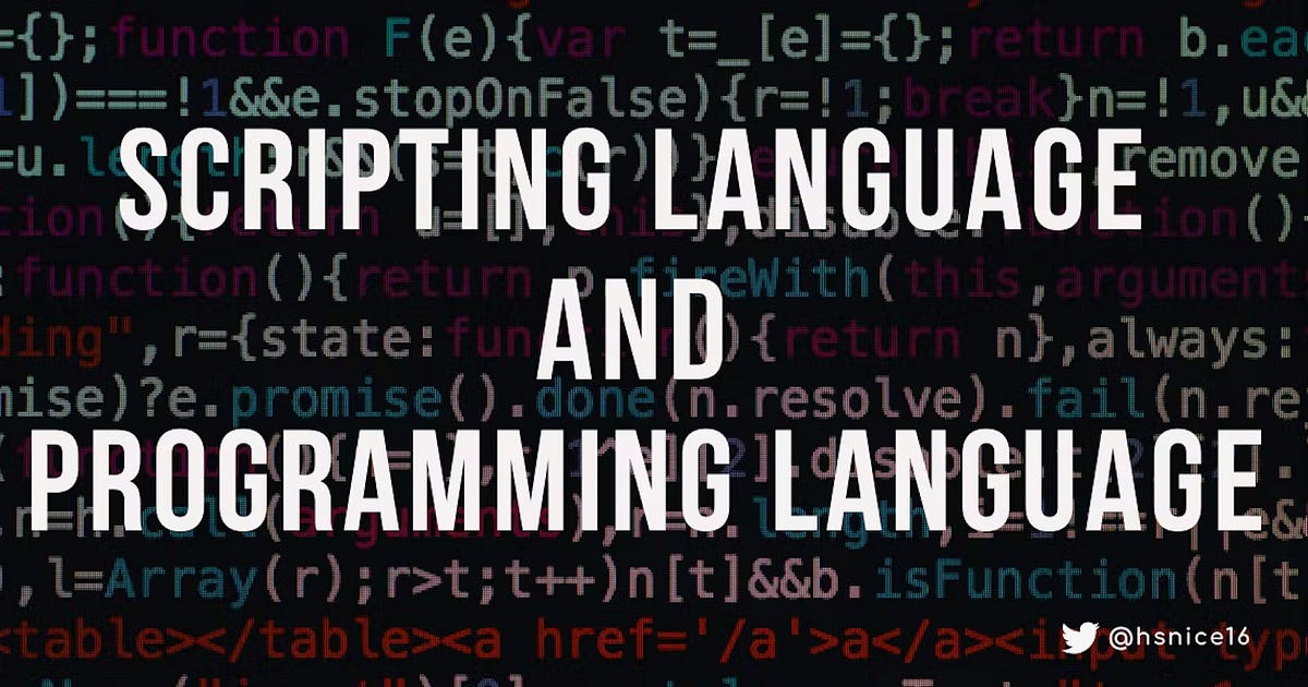 Difference between a Scripting Language and a Programming Language | by ...