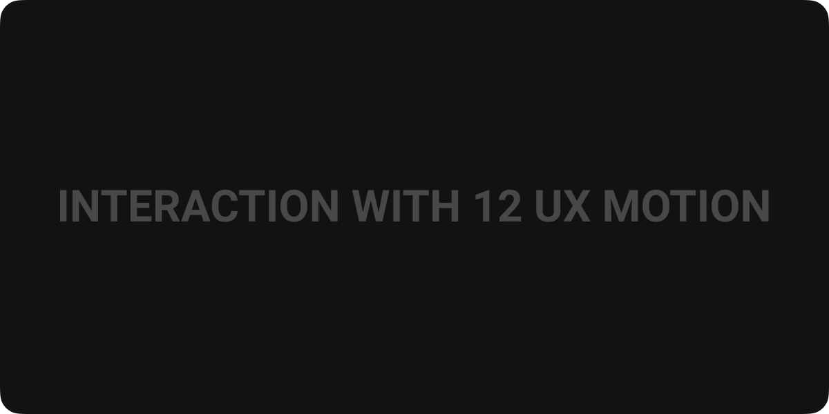 High-Fidelity Prototype แลกกันหมัดต่อหมัด กับ 12 Principles UX Motion ...