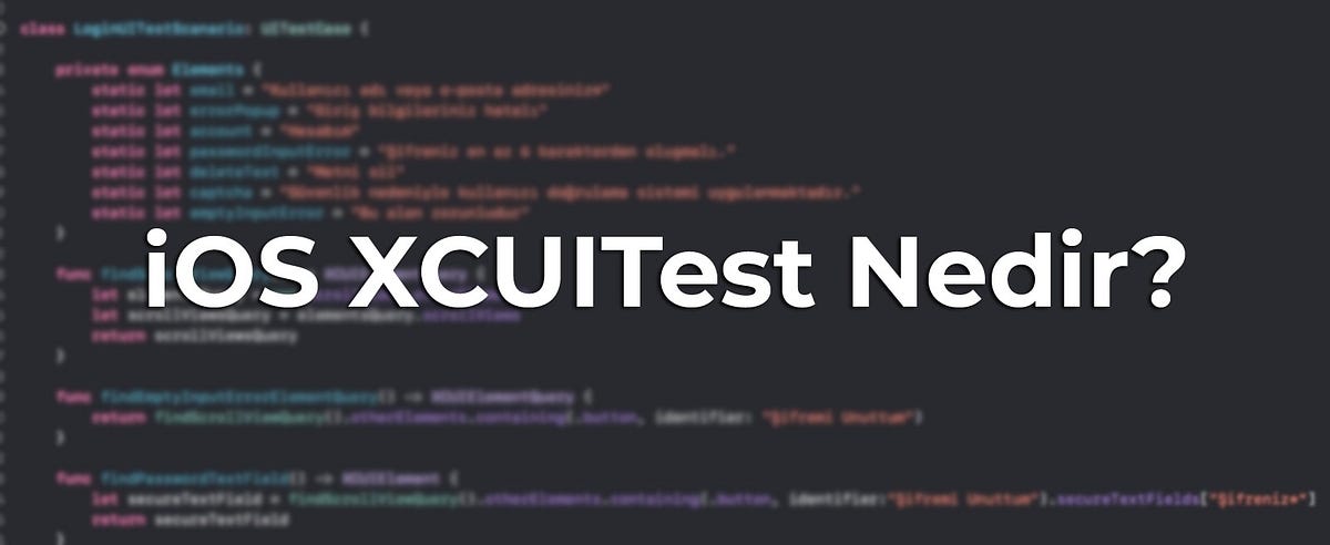 iOS XCUITest Nedir?. XCUITest, Apple tarafından native UI… | by Sebahat ...