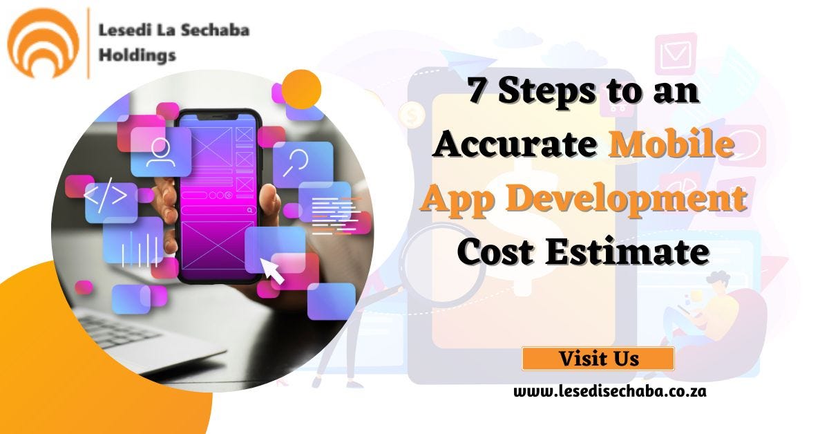 7 Steps to an Accurate Mobile App Development Cost Estimate | by Lesedi ...