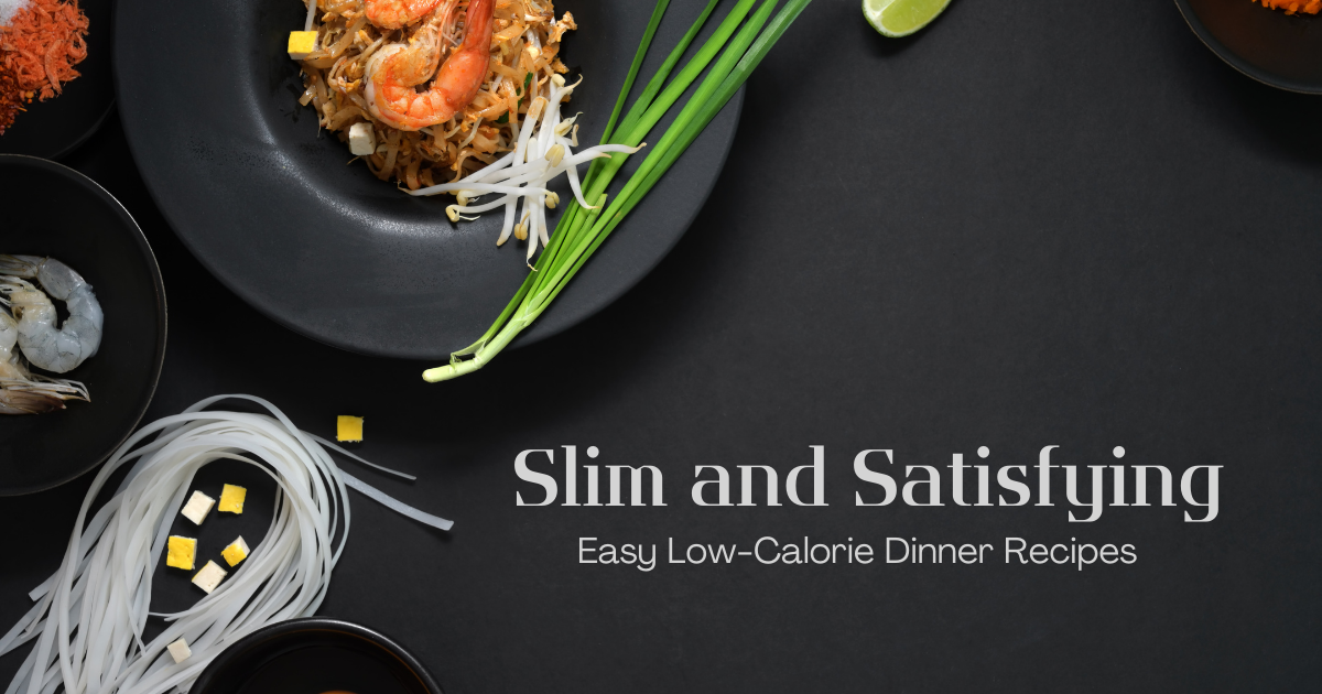 Slim and Satisfying: Easy Low-Calorie Dinner Recipes | by Zineb Wellness | Medium