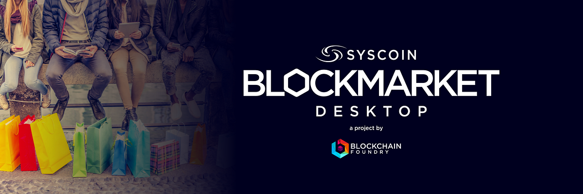 Blockmarket Desktop v1.0 Release. We are proud to announce the… | by ...