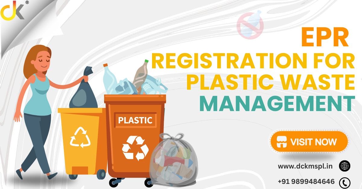 What Is EPR Registration For Plastic Waste Management? | by Tina Singh ...