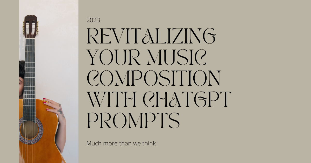 Revitalizing Your Music Composition with ChatGPT Prompts | by Margaret ...