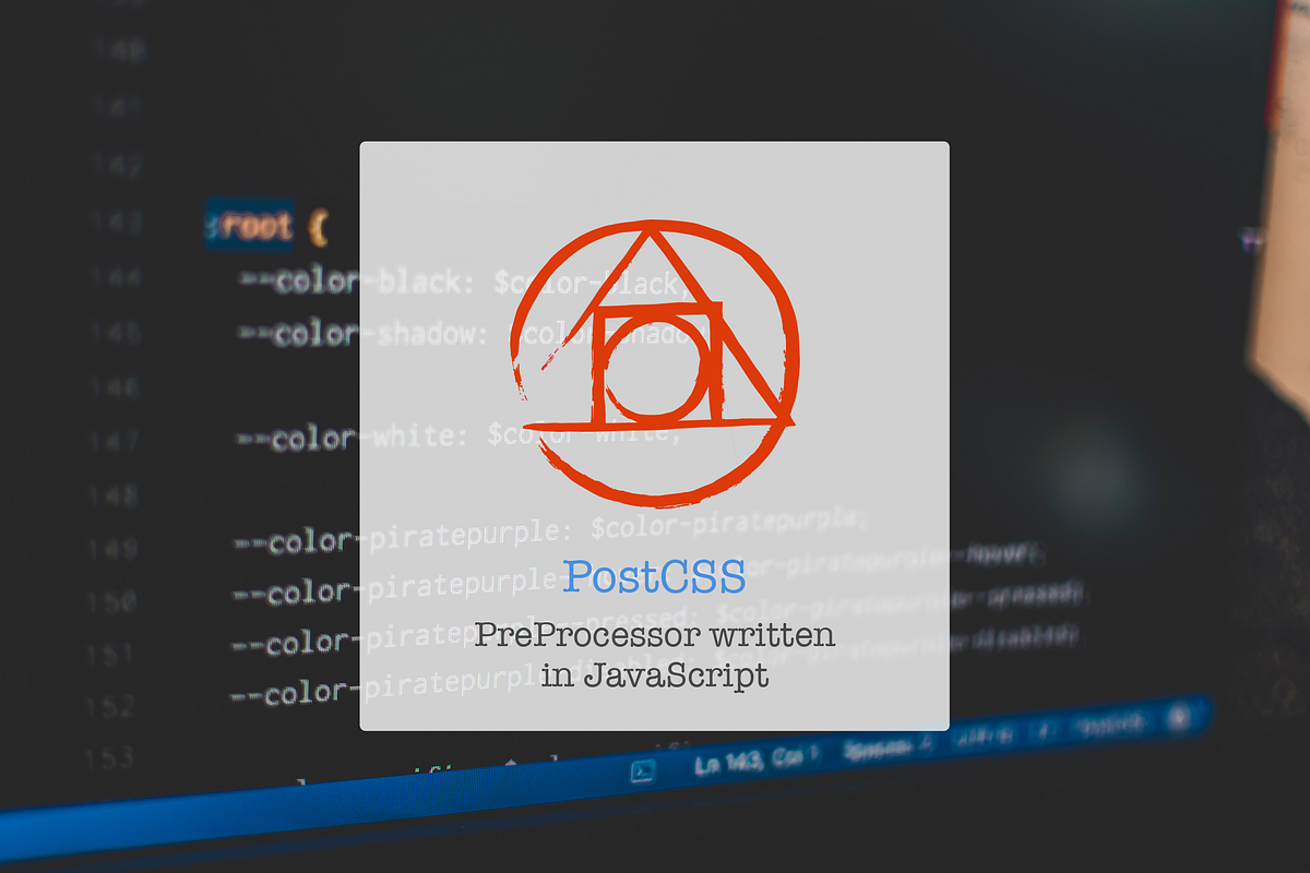 PostCSS: Shiny CSS PreProcessor written in JavaScript 🚀 | by Pankaj Patel | time2hack | Medium