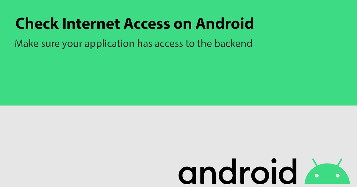 Check Internet Access on Android. A little while ago I had built this ...