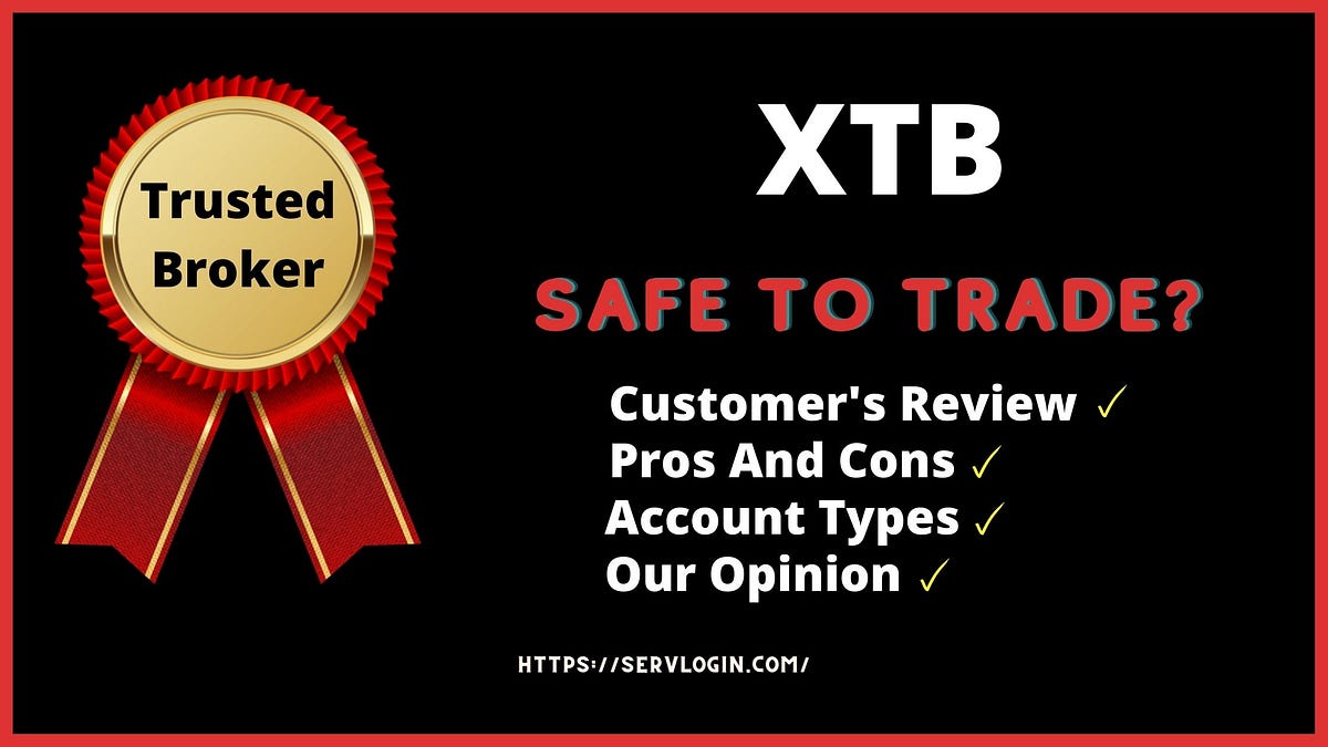 XTB : Review. What Is XTB? | by Serv Login | Medium