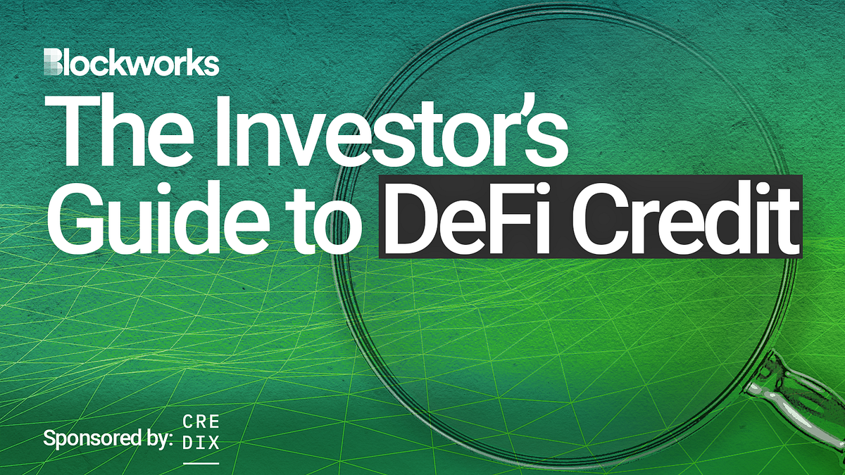 WHAT IS DEFI CREDIT?. Image credit: Blockworks | by Julia Ofoegbu | Medium