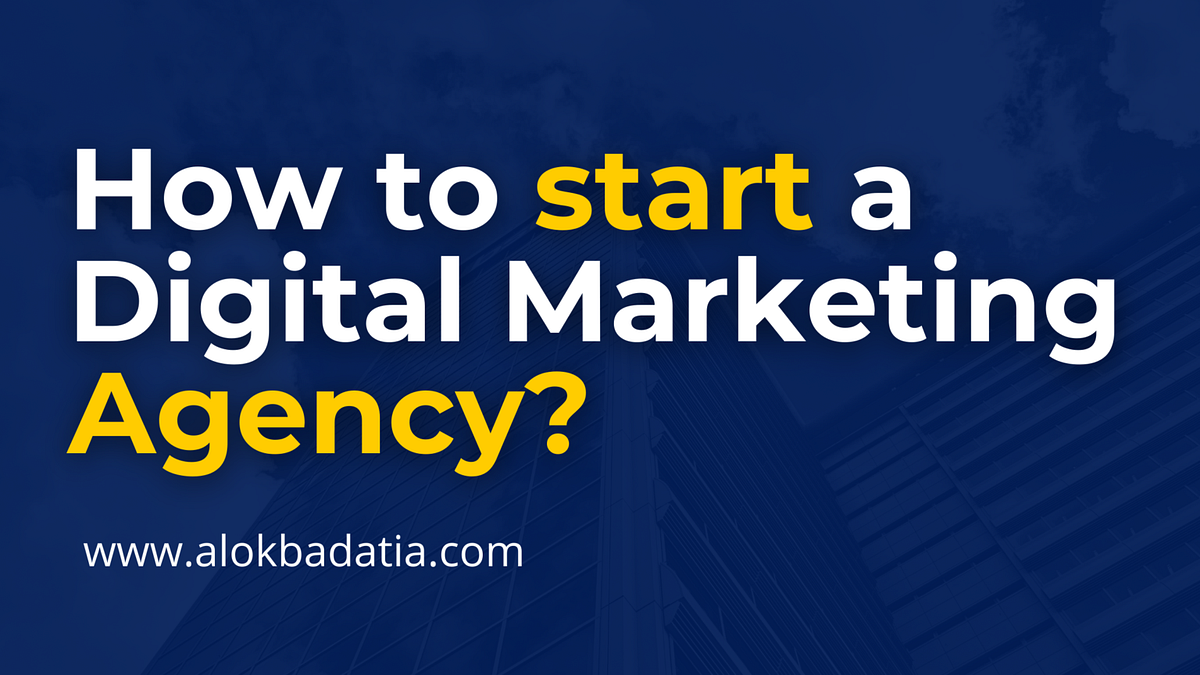 How to start digital marketing agency? | by Chetana Sonar | Medium