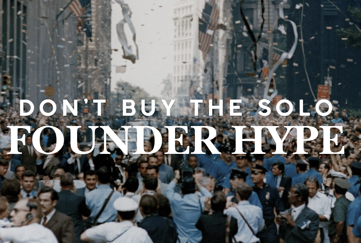 Don’t Get Sucked Into The One-Person Billion-Dollar Company Hype | by ...