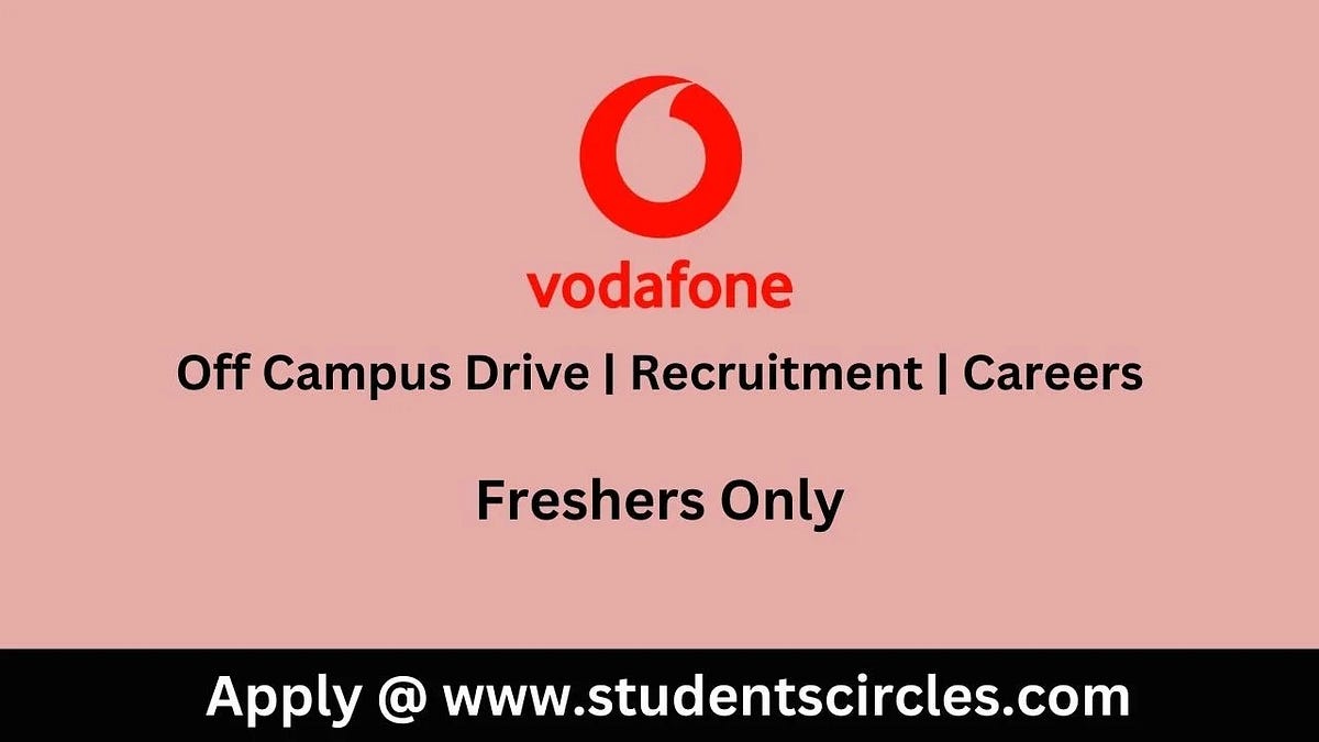 Vodafone Careers 2023 | Fresher | Direct Link | by V G Selvam | Medium