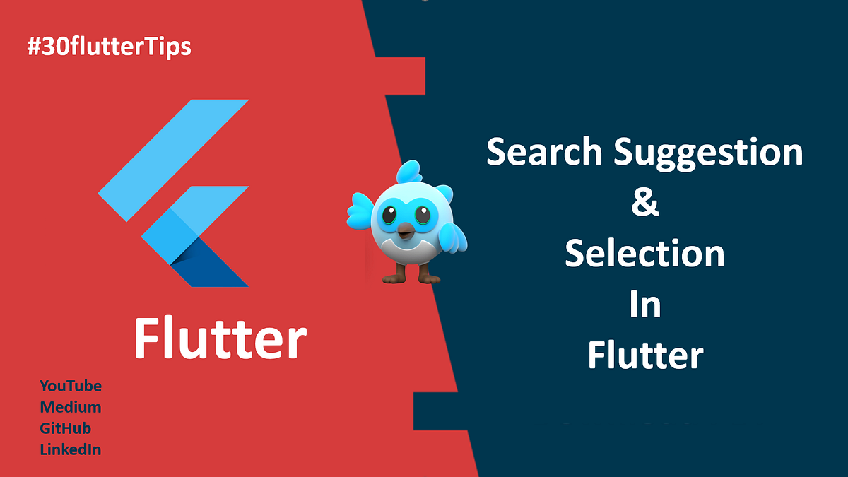30 Flutter Tips| FT6: Search Suggestion & Selection In Flutter | by Lakshydeep Vikram | Go With ...