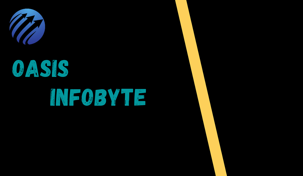 Internship Experience at Oasis Infobyte | by Gaikwadsakshi | Medium