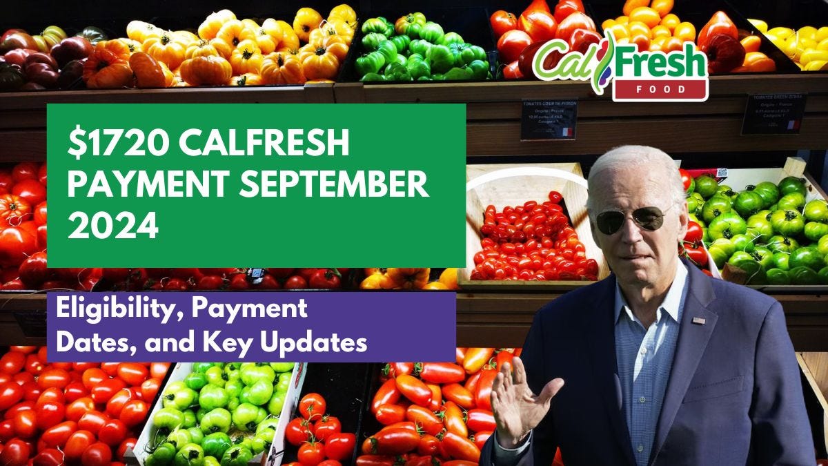 $1720 CalFresh Payment September 2024: Eligibility, Payment Dates, and ...