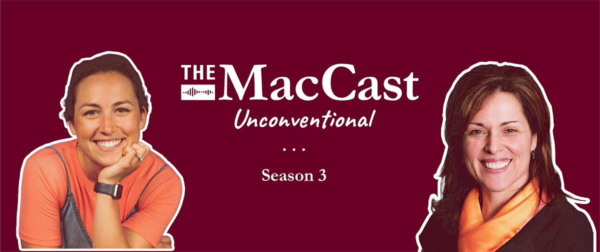 The MacCast Unconventional — Lesleanne & Rose | by McMaster Alumni ...