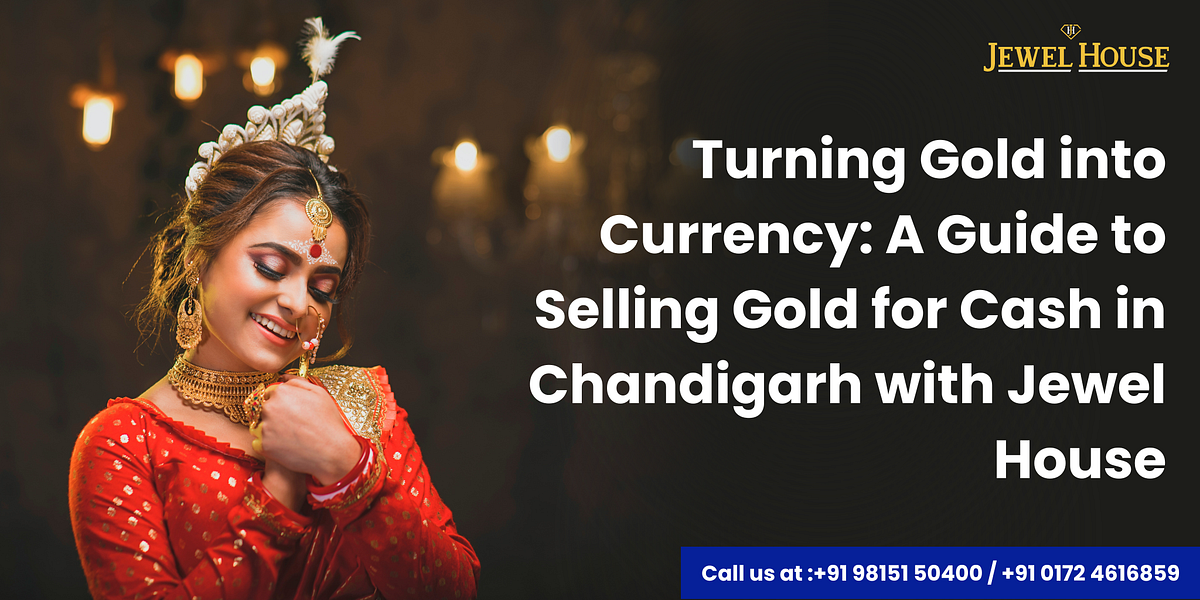 Turning Gold into Currency: A Guide to Selling Gold for Cash in ...