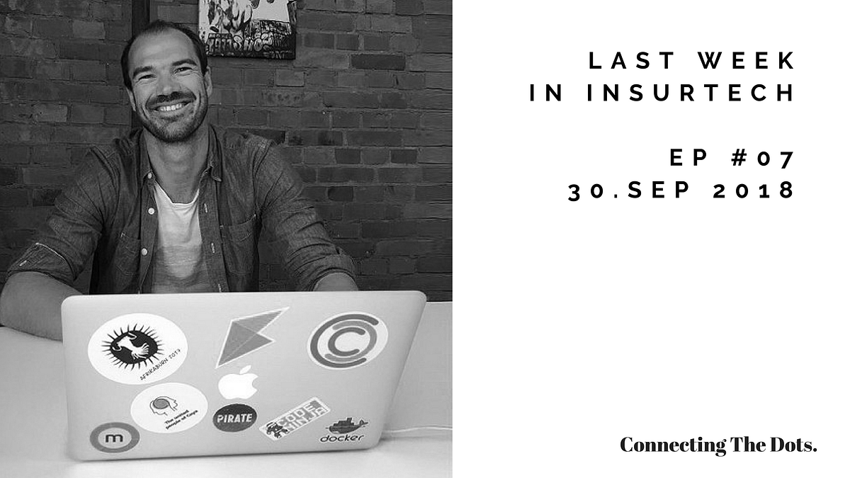 Last Week in InsurTech #7. Weekly recap from the world of… | by Albert ...