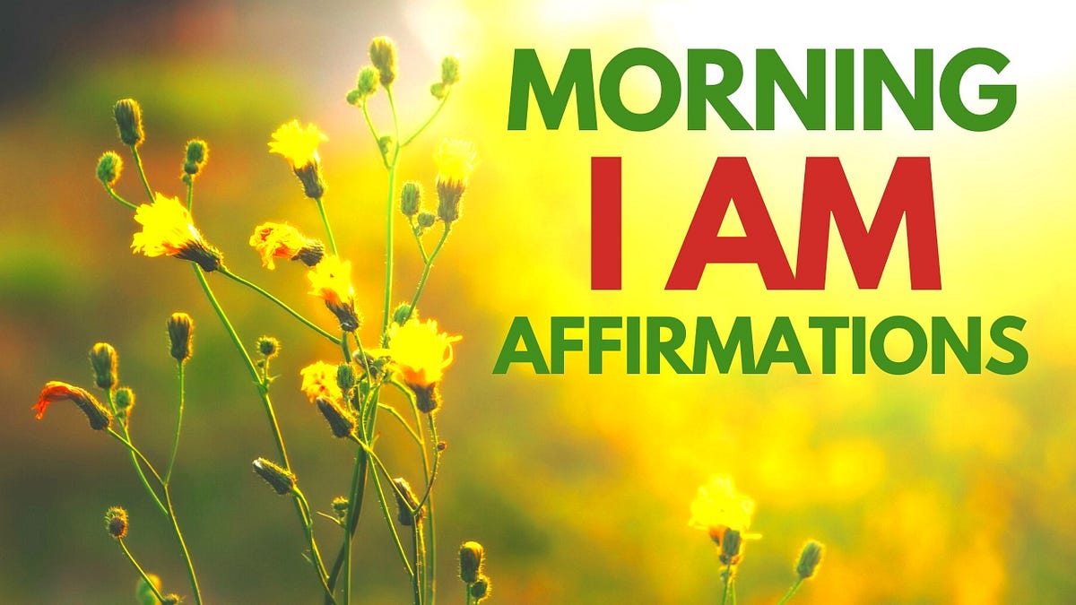 Start Your Day Morning I AM Affirmations | 21 Day Challenge | by Bob ...