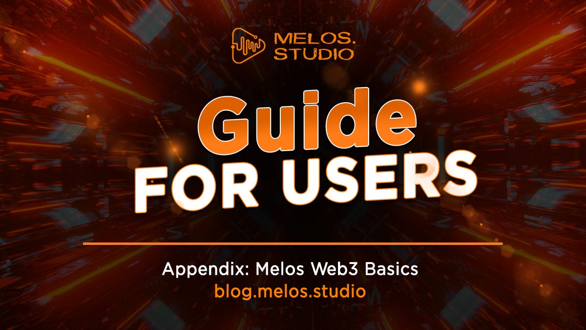 Melos Web3 Appendix: For Users. (1). Advantages for our users! | by Melos.Studio | melosstudio ...