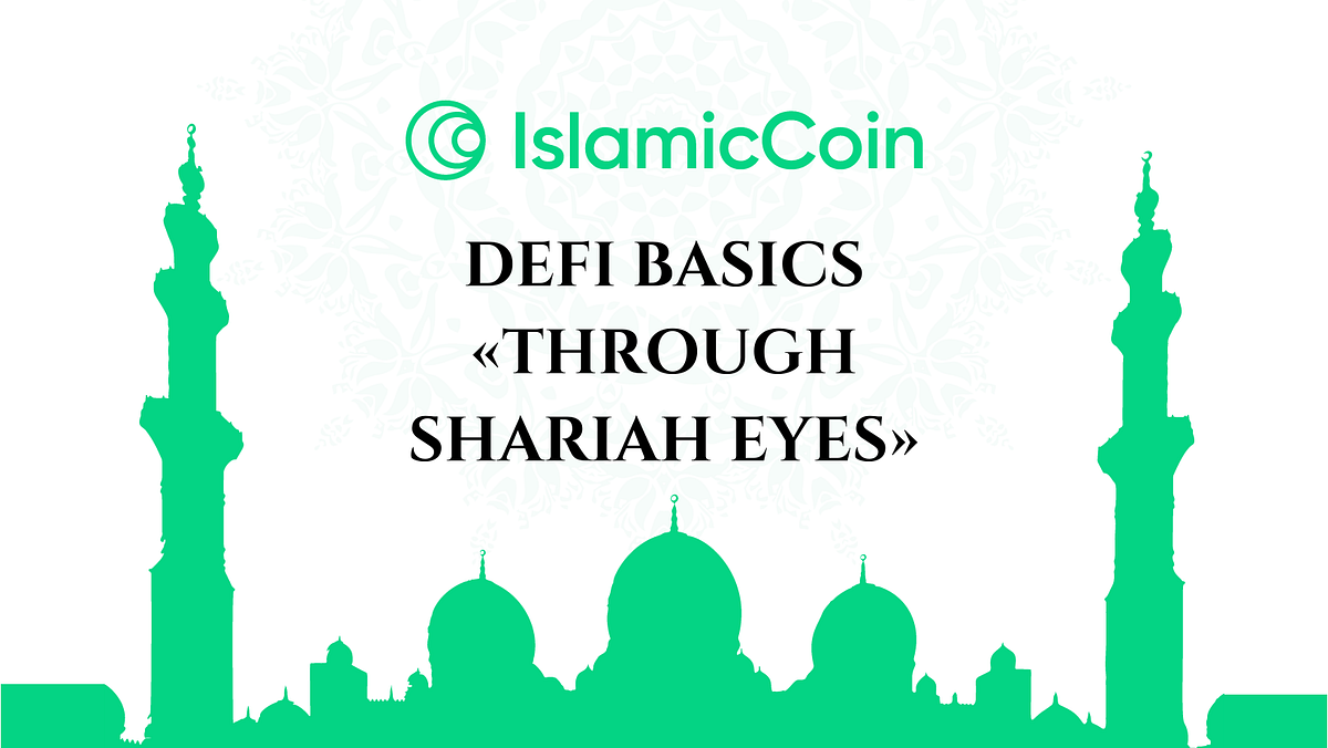 DeFI basics «through Shariah eyes» | by Sherhan | Medium
