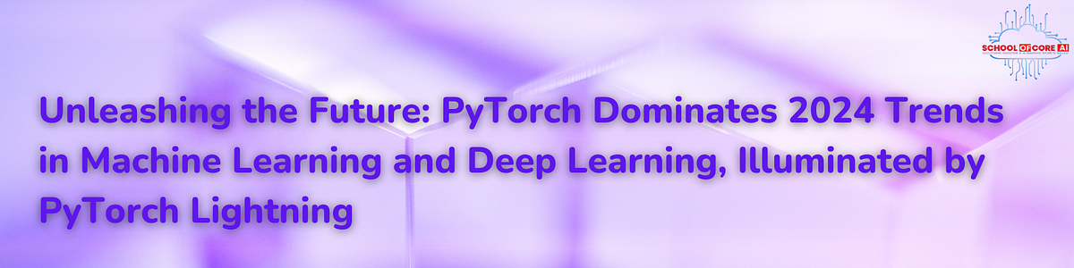 Unleashing the Future: PyTorch Dominates 2024 Trends in Machine ...