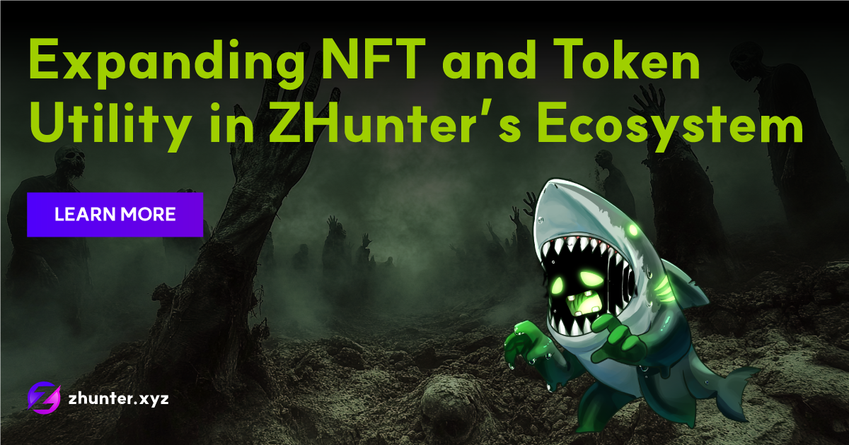 Expanding NFT and Token Utility in ZHunter’s Ecosystem - ZHunter Official - Medium