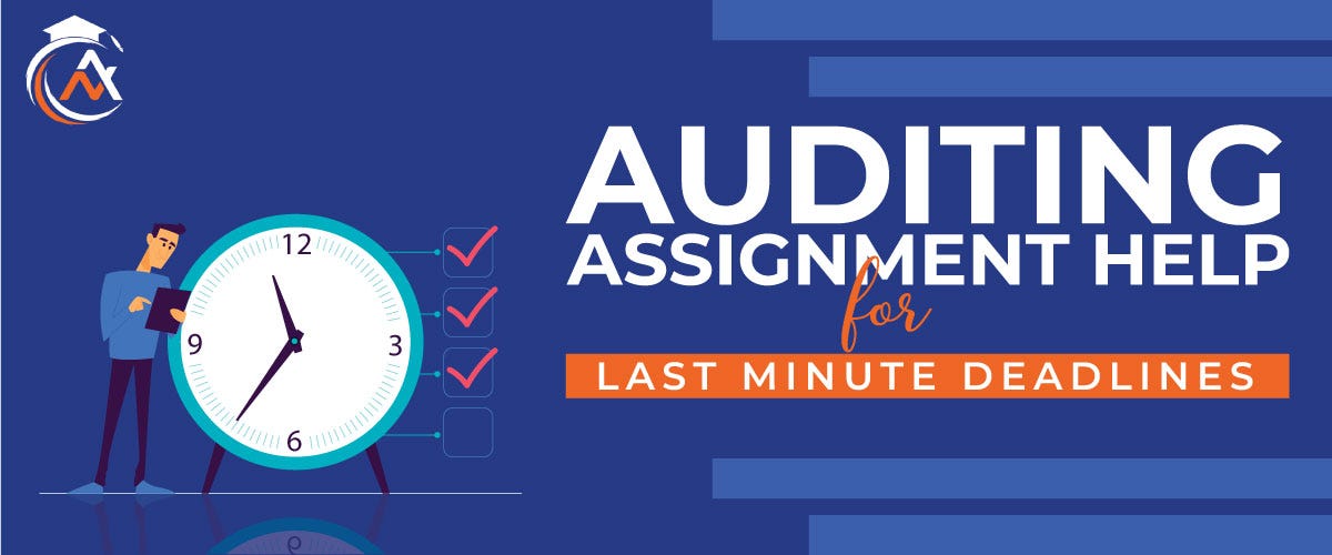 Auditing Assignment Help For Last Minute Deadlines Neo Assignment Medium