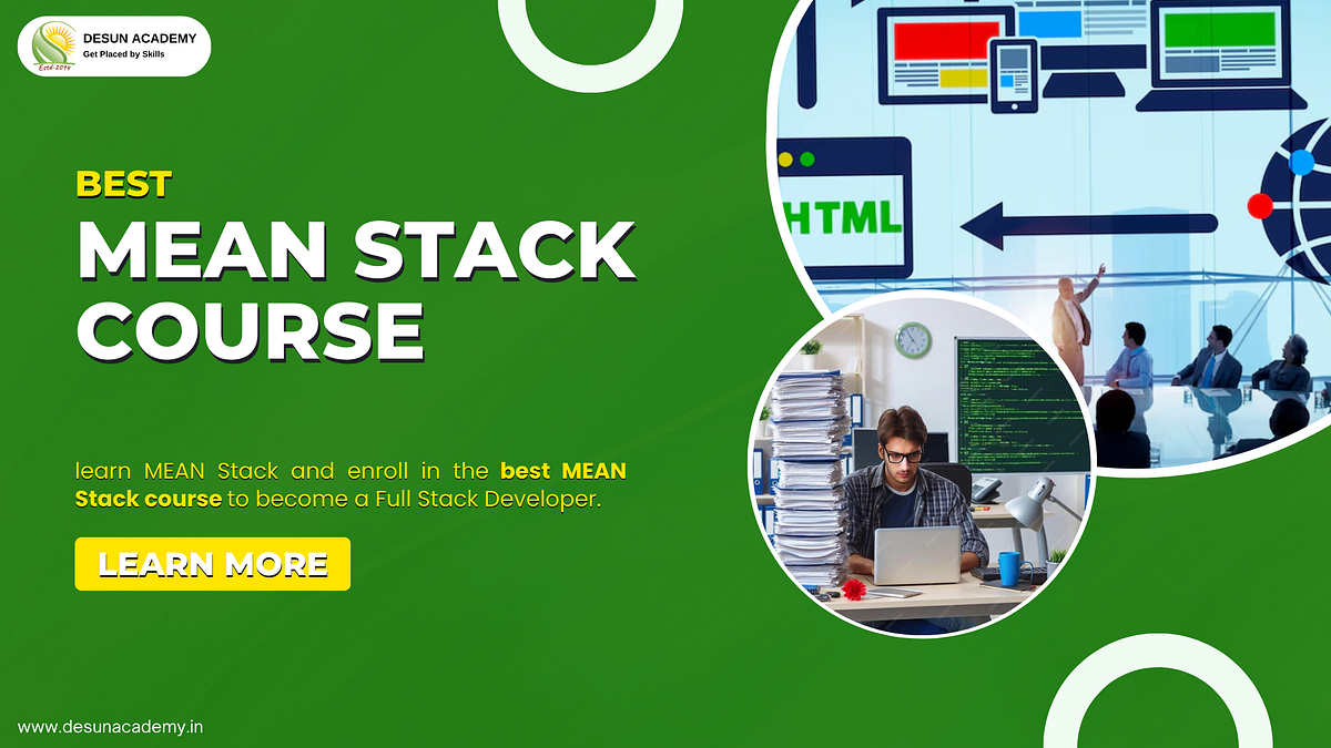 Why the Best MEAN Stack Course is Essential for Aspiring Full-Stack Developers | by Desun ...