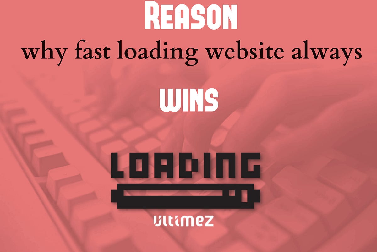 Reason why fast loading website always wins | by Dipika | Medium